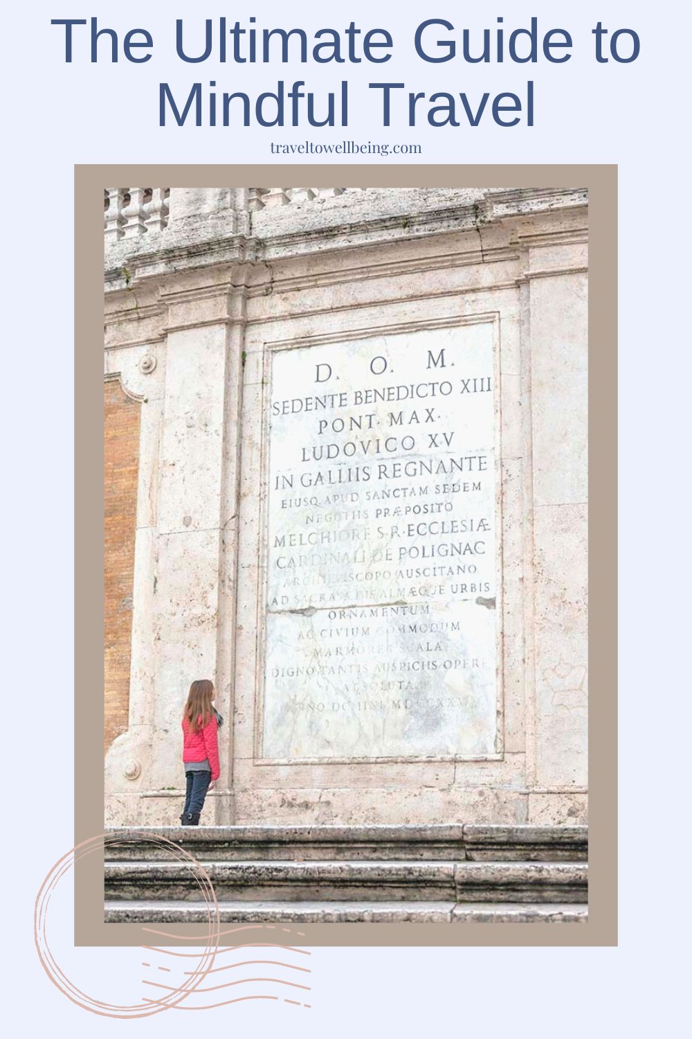 The Ultimate Guide To Mindful Travel • traveltowellbeing.com