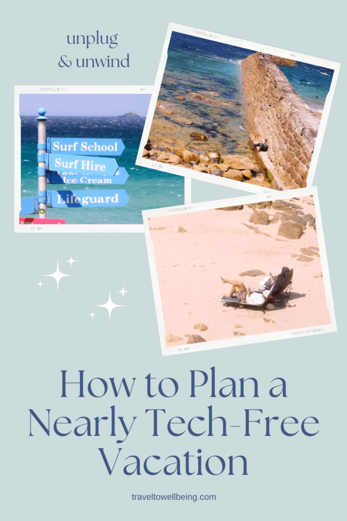 How To Plan A Nearly Tech-Free Vacation • traveltowellbeing.com
